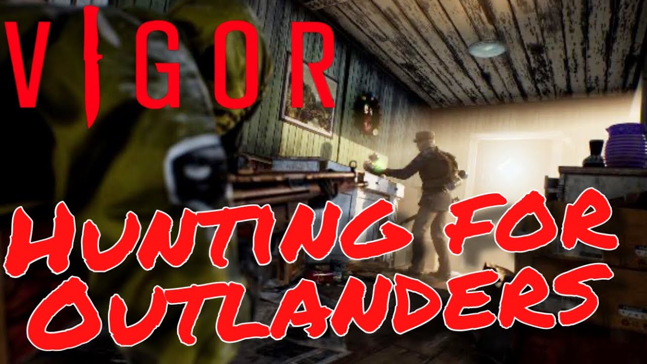 Vigor - Hunting For Outlanders - Vigor Multiplayer Gameplay - Vigor ...
