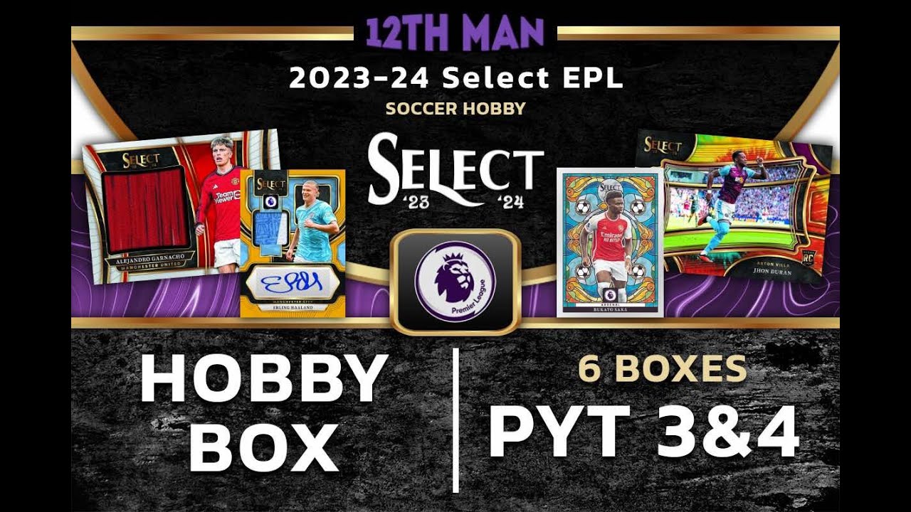 2023/24 Panini Select EPL Hobby 6 Boxes PYT #3 - YouTube