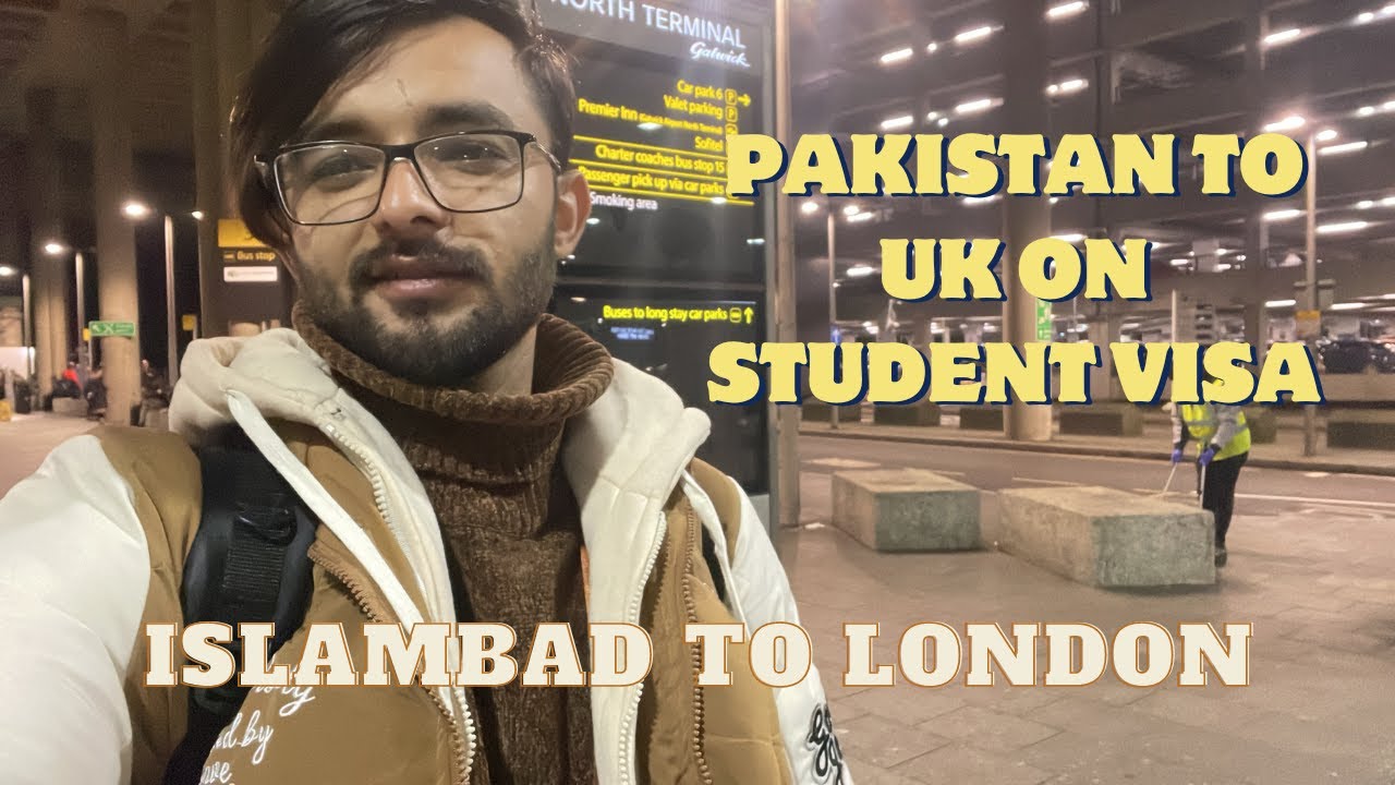 Pakistan To UK on Student Visa | Islamabad To London - YouTube