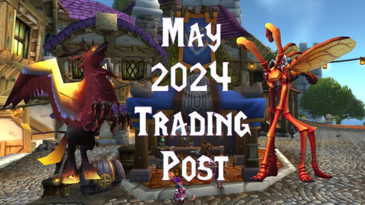 World Of Warcraft: May 2024 Trading Post - YouTube
