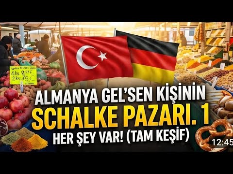 ALMANYA SCHALKE PAZARI .1 HER ŞEY VAR BU PAZARDA