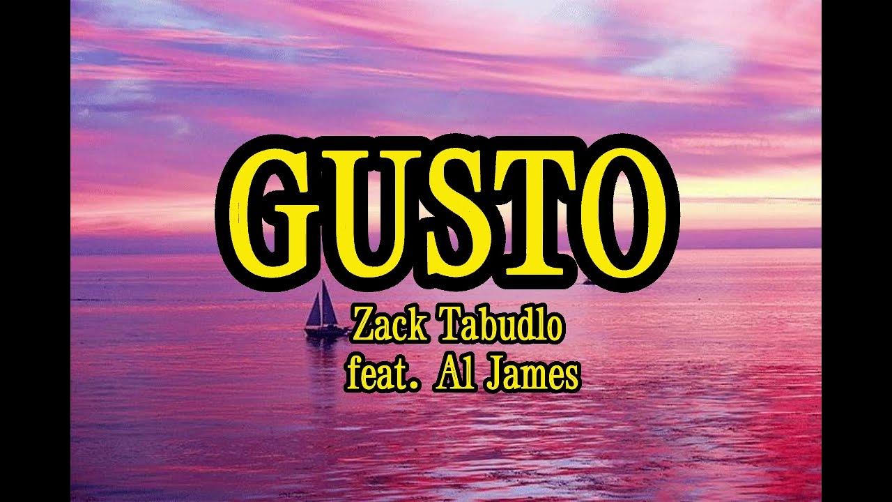 GUSTO - Zack Tabudlo feat Al James (Lyrics) - YouTube