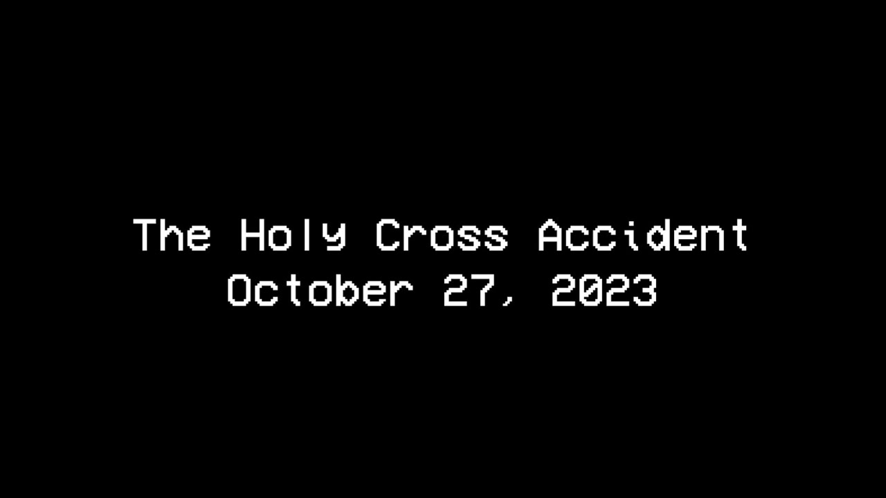 The Holy Cross Accident - YouTube