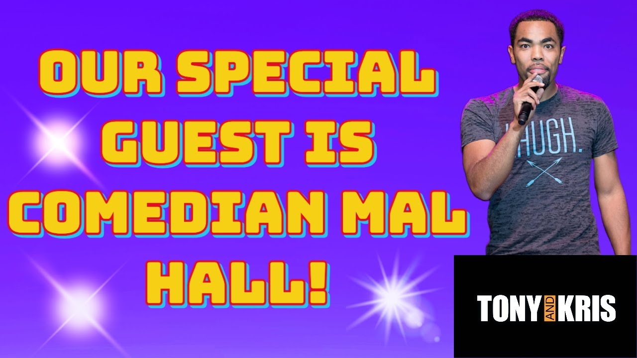 Comedian Mal Hall Is Our Special Guest! - YouTube