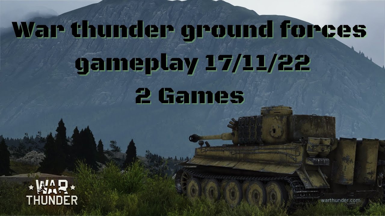 War thunder ground forces gameplay 17/11/22 - YouTube
