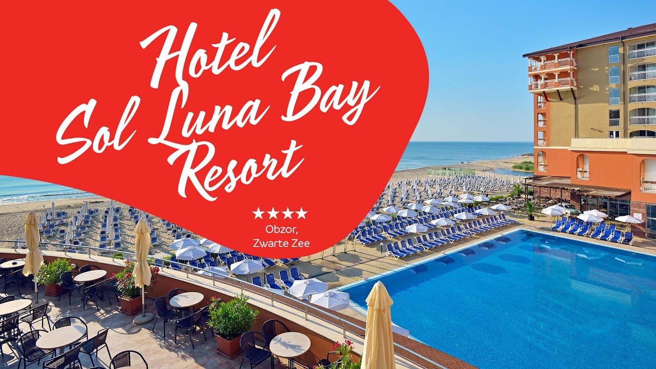 Hotel Sol Luna Bay Resort **** - Zwarte Zee, Bulgaria - YouTube