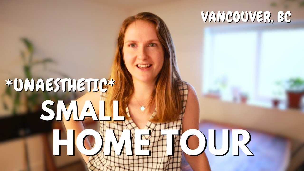 real life & unaesthetic: small home tour || Vancouver, BC - YouTube