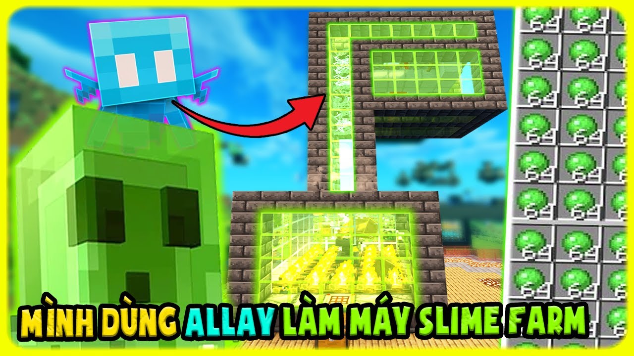 SINH TỒN MINECRAFT 1.21 #26 MÌNH DÙNG ALLAY LÀM MÁY FARM SLIME SIÊU TỐC ...