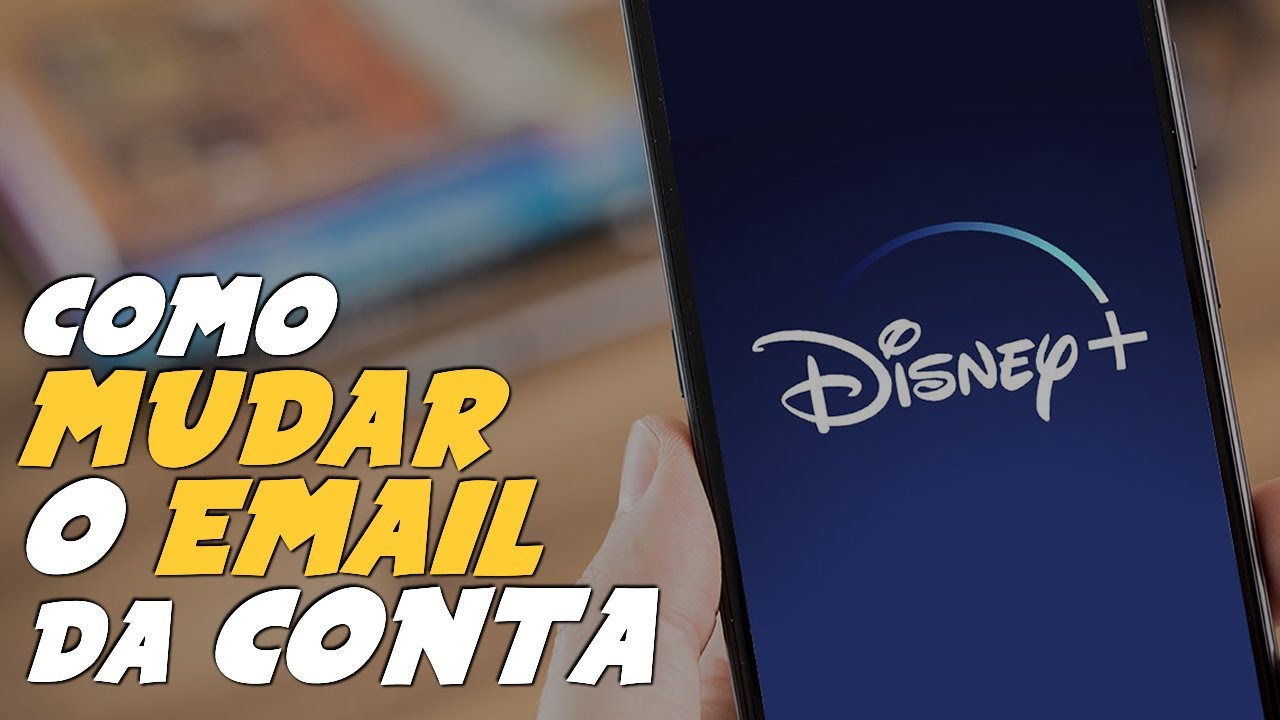Como MUDAR o EMAIL da CONTA DISNEY+ - YouTube