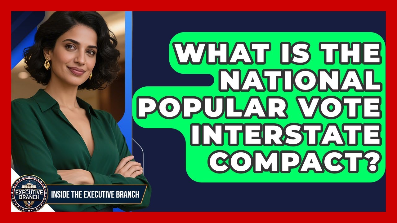 What Is The National Popular Vote Interstate Compact? - Inside the ...
