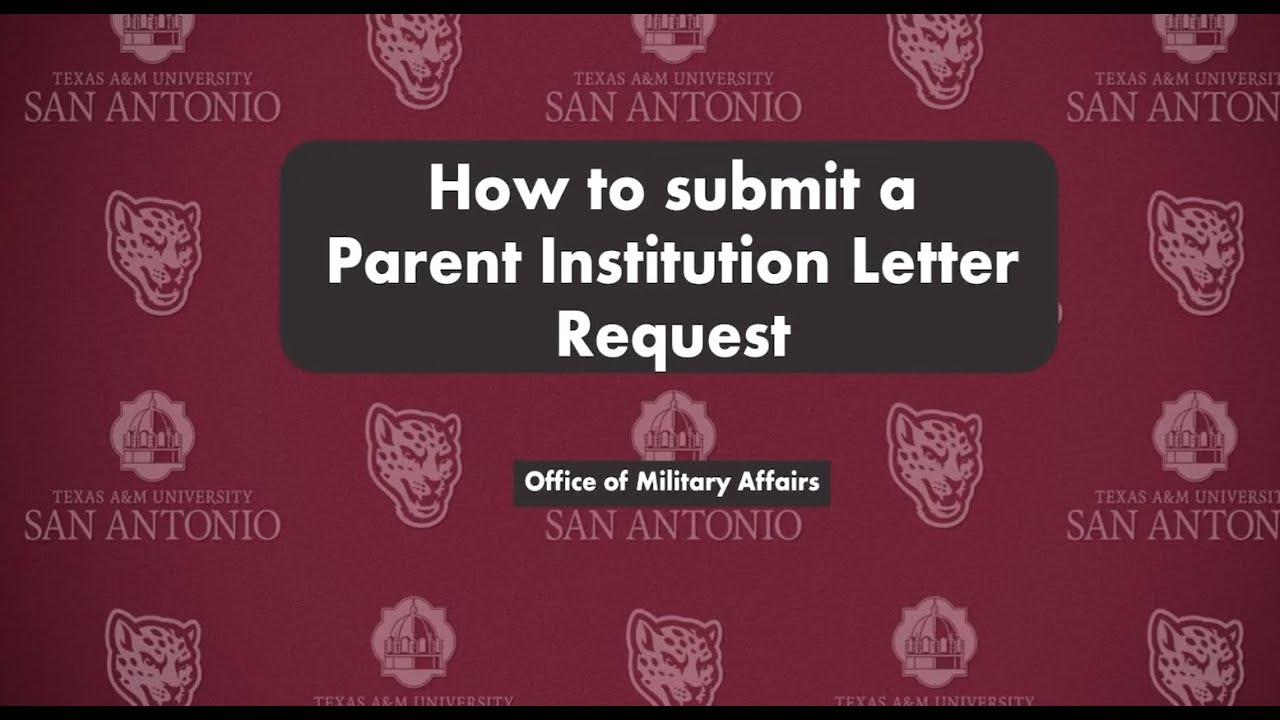 How to Submit a Parent Institution Letter Request - TAMUSA - YouTube
