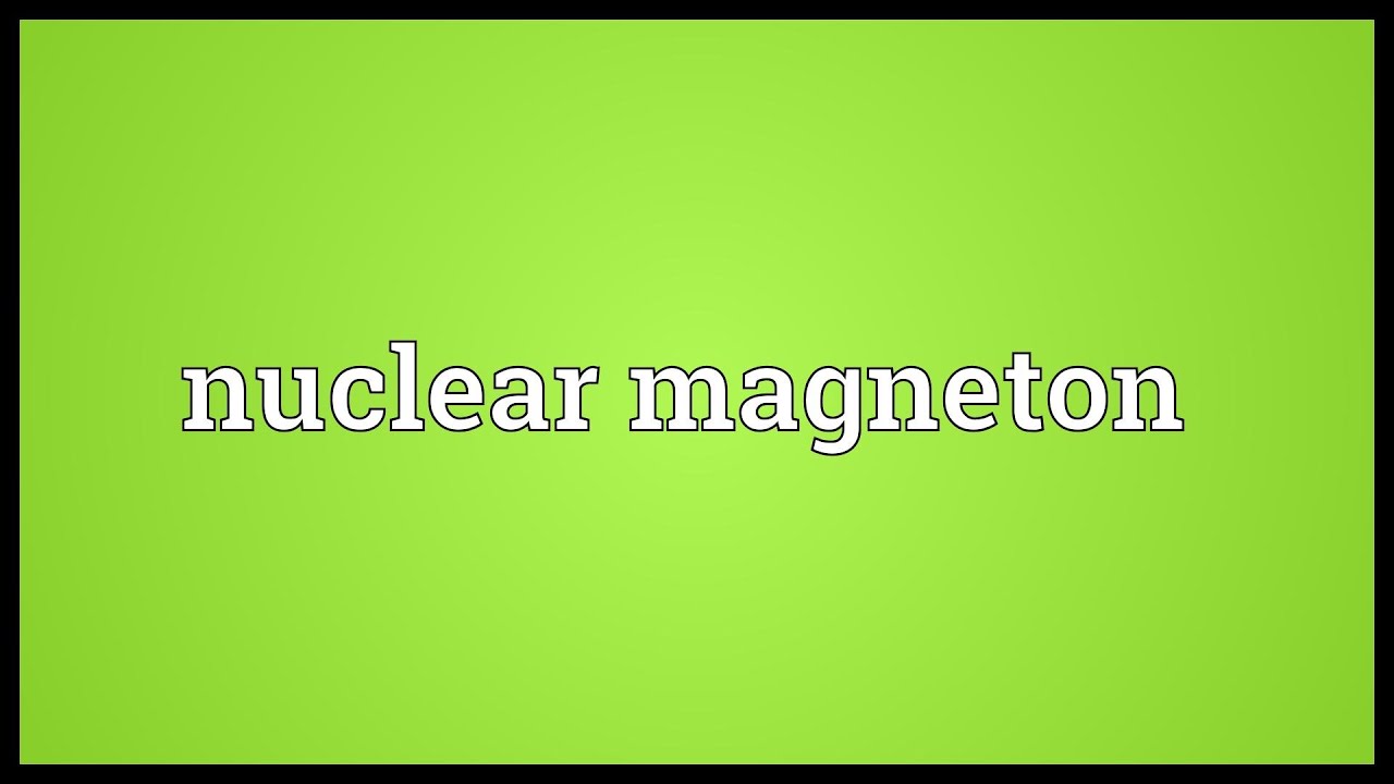 Nuclear magneton Meaning - YouTube