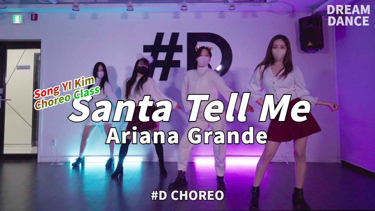Ariana Grande - Santa Tell Meㅣ#D CHOREOㅣDREAM DANCEㅣSONG YI KIM [강남댄스학원 ...