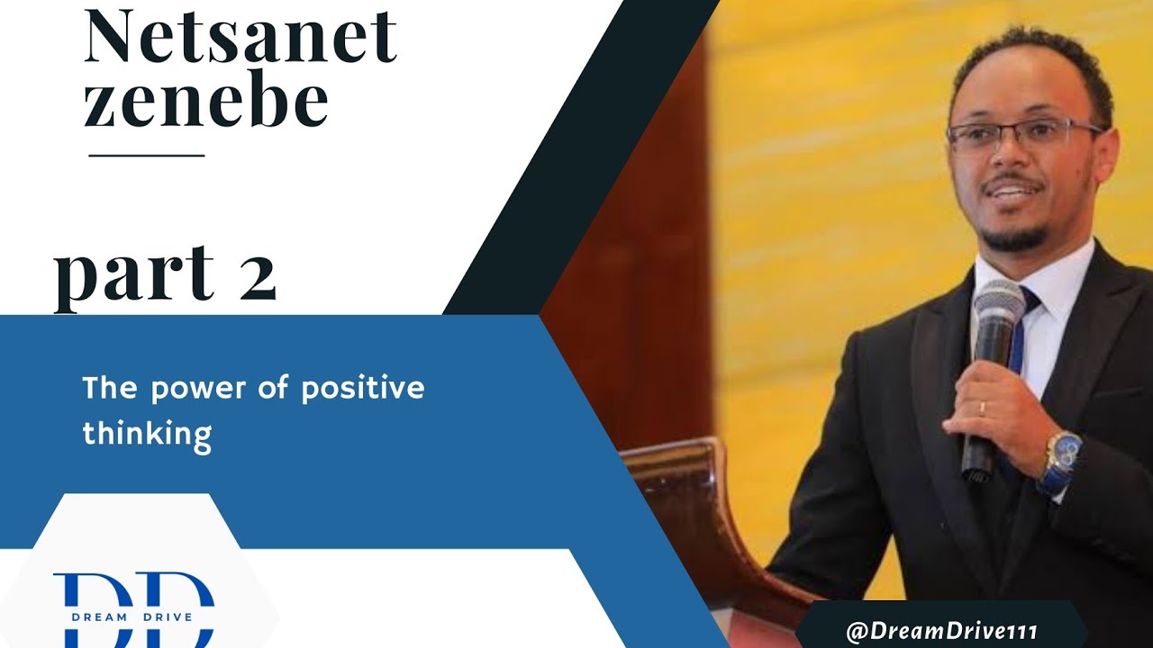 Netsanet zenebe positive thinking part 2 - YouTube