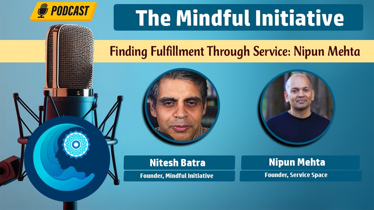 Nipun Mehta: Finding Fulfilment Through Service - YouTube