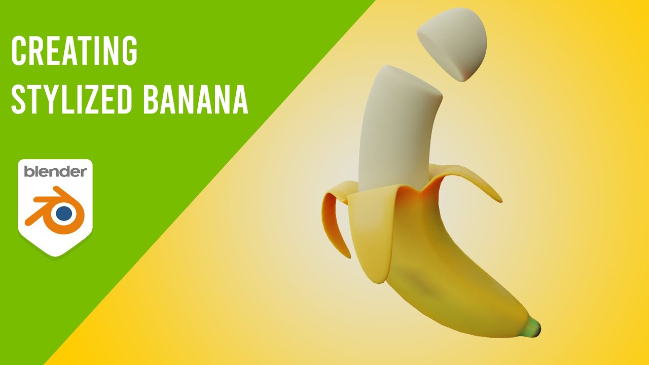 Creating Stylized Banana In Blender - YouTube