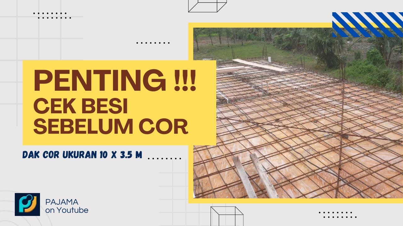 COR DAK ukuran 10 x 3,5 meter (Selesai Perakitan Besi) || #Part6 - YouTube