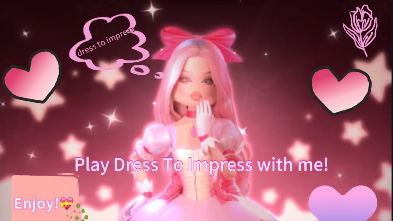 PLAYING DRESS TO IMPRESS! 💖💝💕 Enjoy the video everyone! |ROBLOX - YouTube