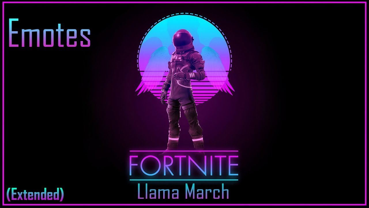 Fortnite - Llama March (Emotes) - Extended OST - YouTube
