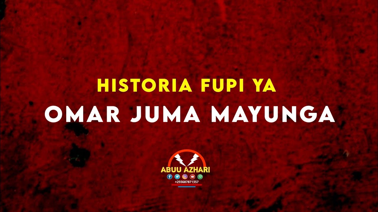 HISTORIA FUPI YA OMAR JUMA MAYUNGA |. sheikh Qassim Mafuta - YouTube