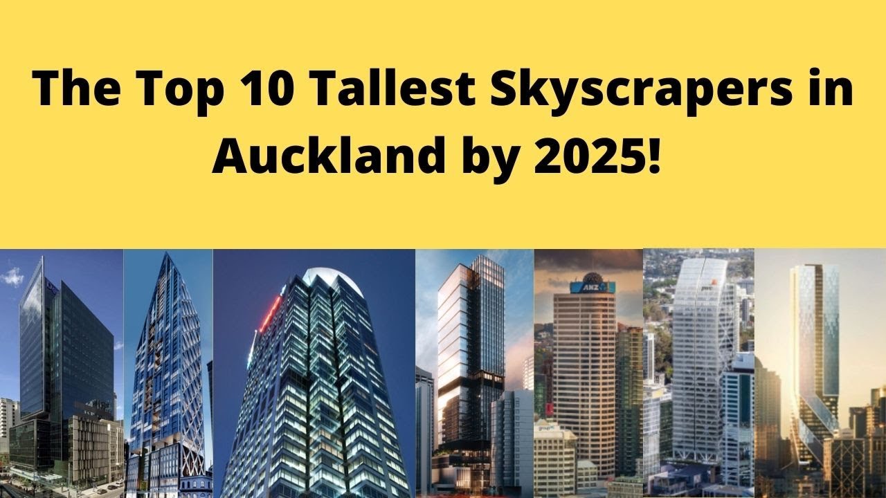 The Top 10 Tallest Skyscrapers in Auckland New Zealand by 2025! - YouTube