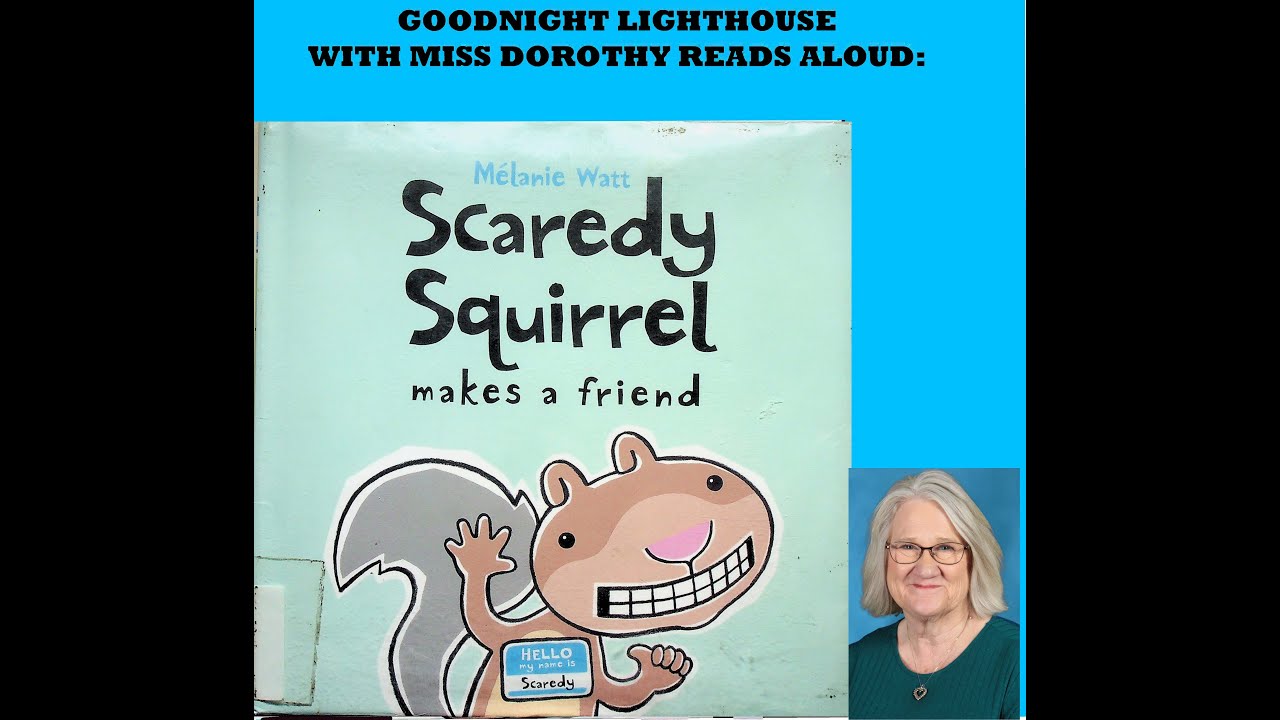 Kids Books Read Aloud "Scaredy Squirrel makes a friend" by Melanie Watt ...