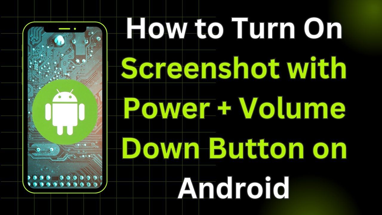 How to Turn On Screenshot with Power + Volume Down Button on Android ...