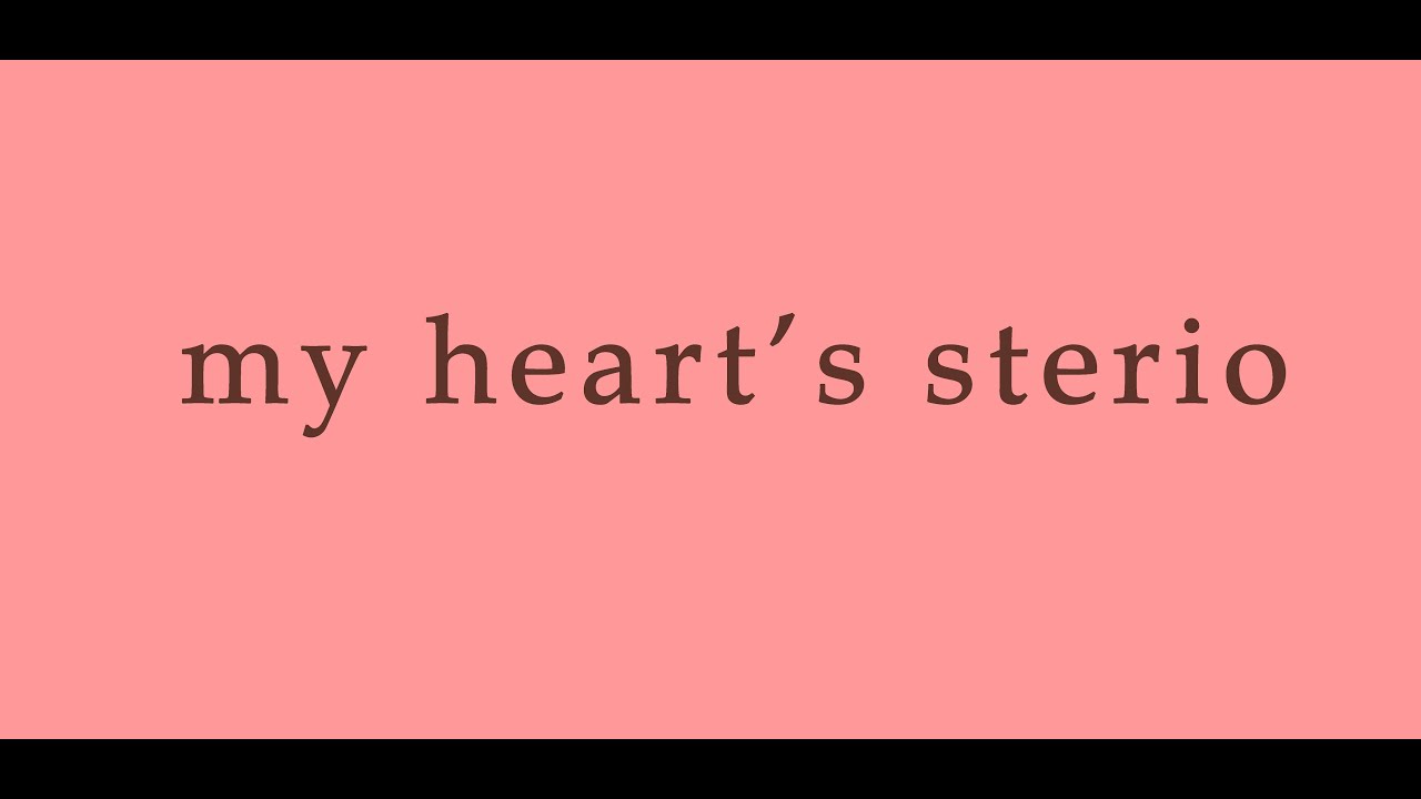 my heart stereo | song | typography - YouTube