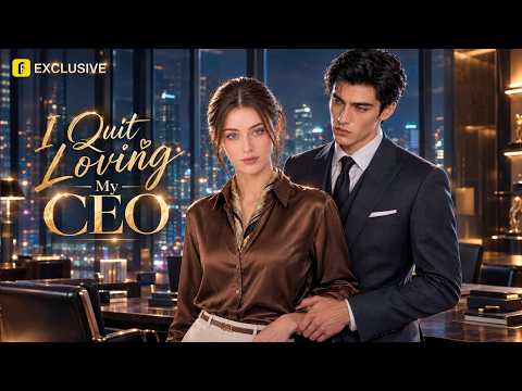 【I Quit Loving My CEO】He Destroyed Her for His First Love💔…Then Begged Her to Return🙇‍♀️💥#flickreels