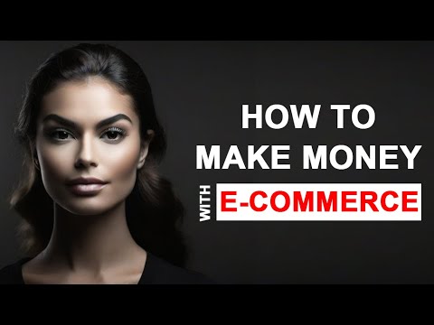 How to Make Money with E-Commerce Business | Earn Online Income | TOP 7 ...