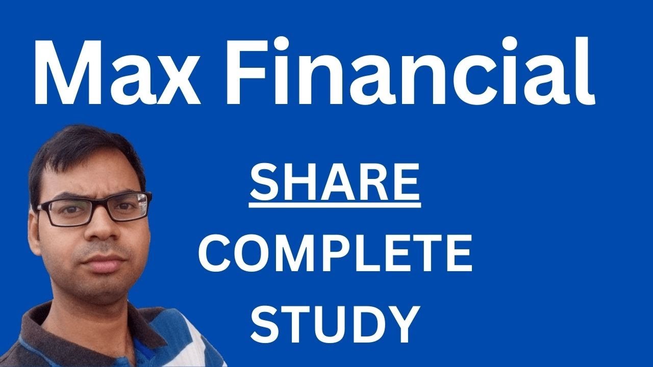 Max Financial Share - Complete Study | Max Financial Share Latest News ...