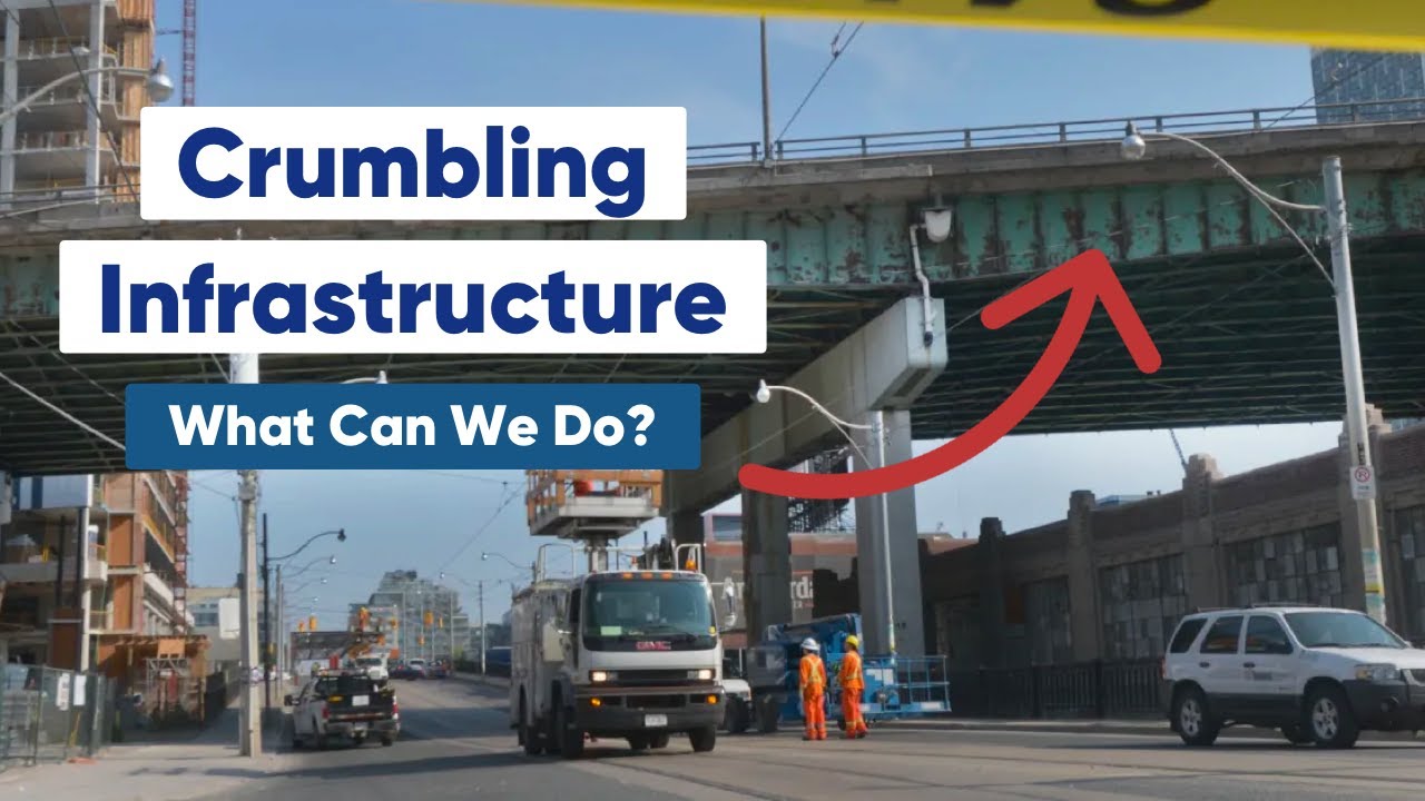 Ontario Infrastructure Crumbling? | What Can We Do? | Toronto - YouTube
