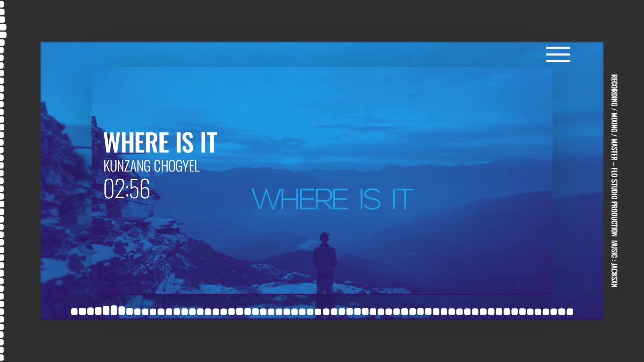 WHERE IS IT - Chogo / Kunzang Chogyel | Audio Visualizer - YouTube