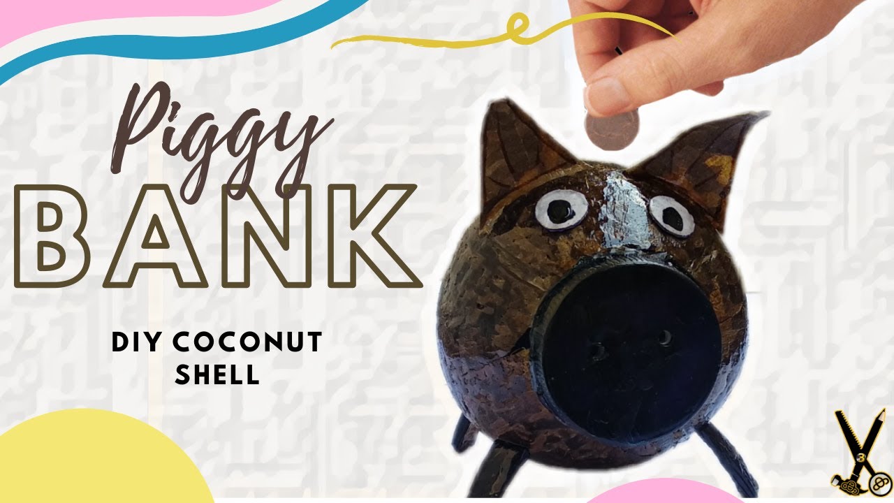 Piggy Bank Coconut Shell Diy#Piggy Bank#Craft#Doller#Euro#Paisa#Easy ...