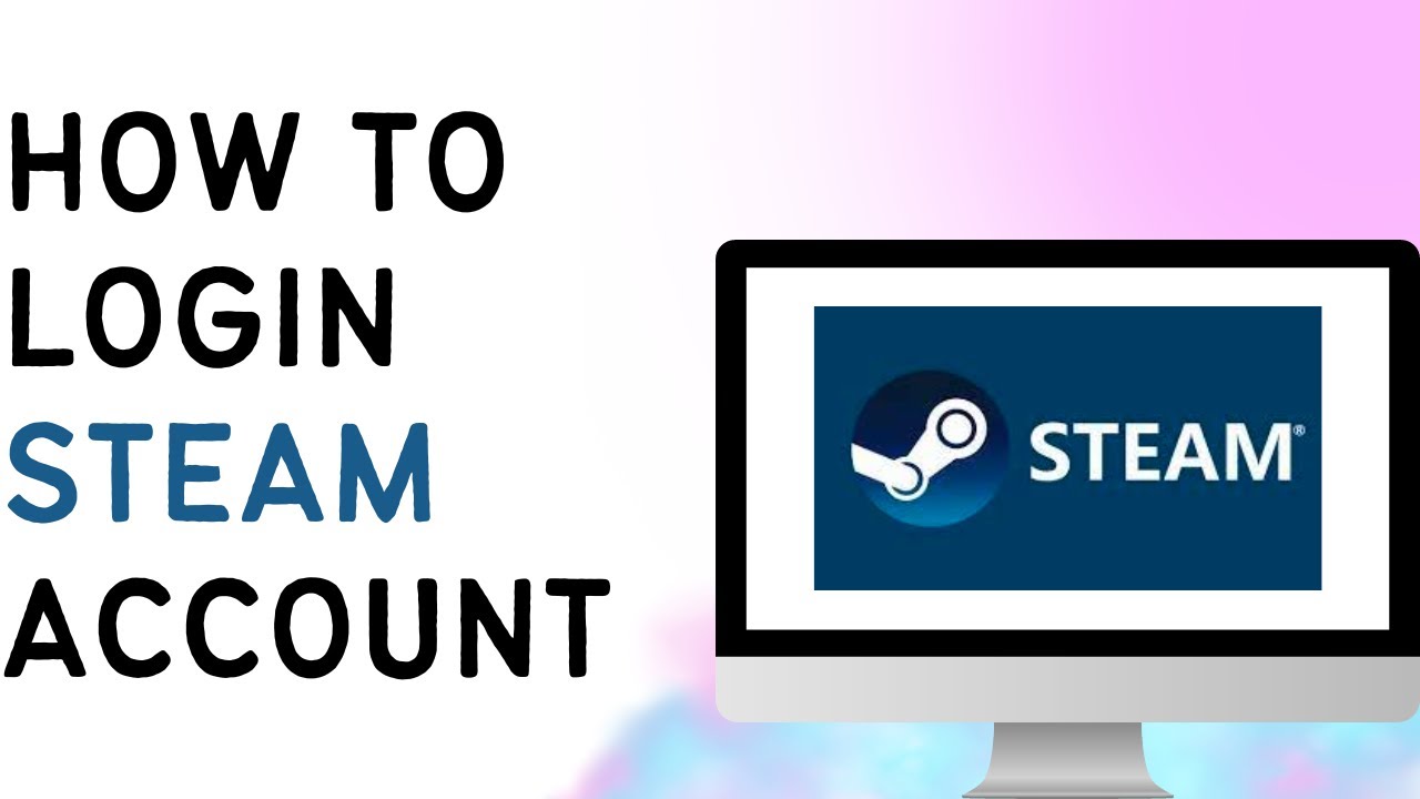 How To Login To Steam Account | Steam Sign In - YouTube