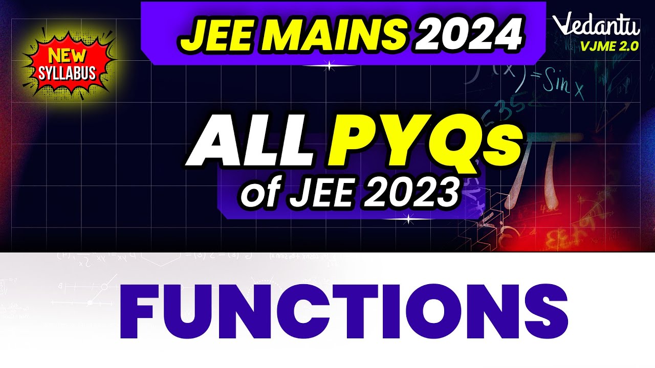 Functions Maths JEE 2023 PYQs | JEE Mains 2024 New Syllabus | Vijay Sir ...