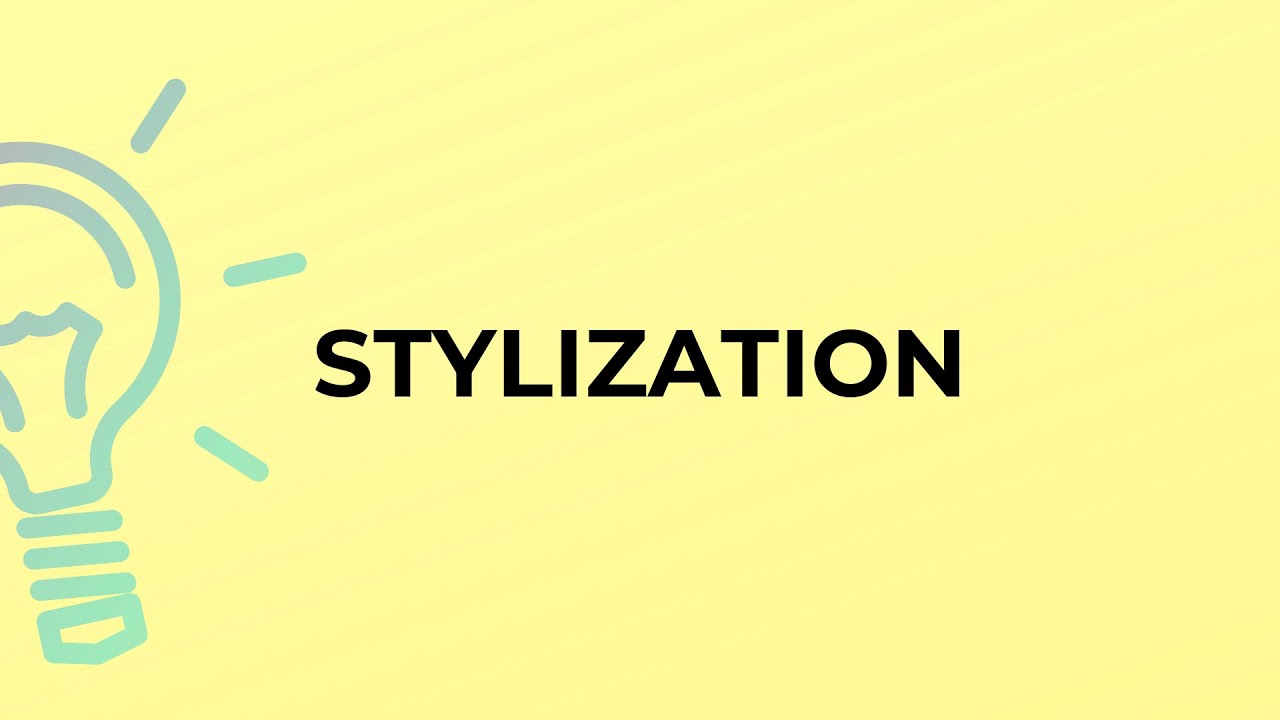 What is the meaning of the word STYLIZATION? - YouTube