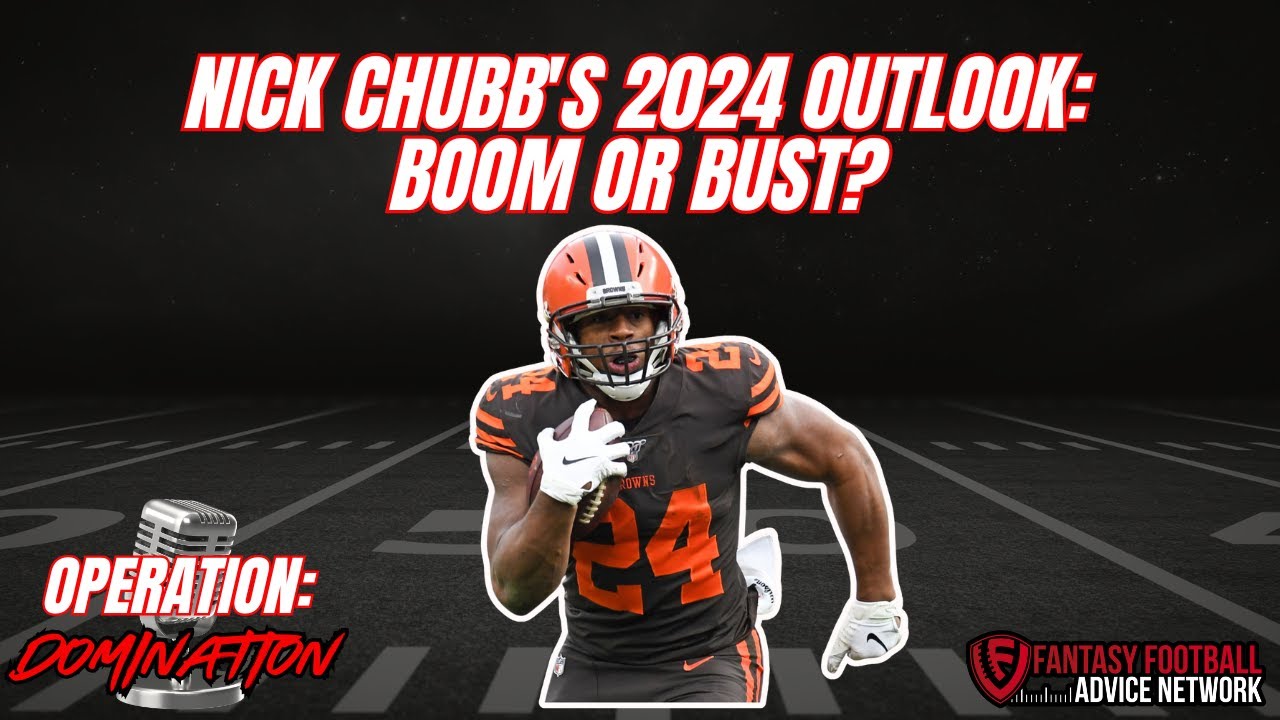 Nick Chubb's 2024 Outlook: Boom or Bust? - YouTube