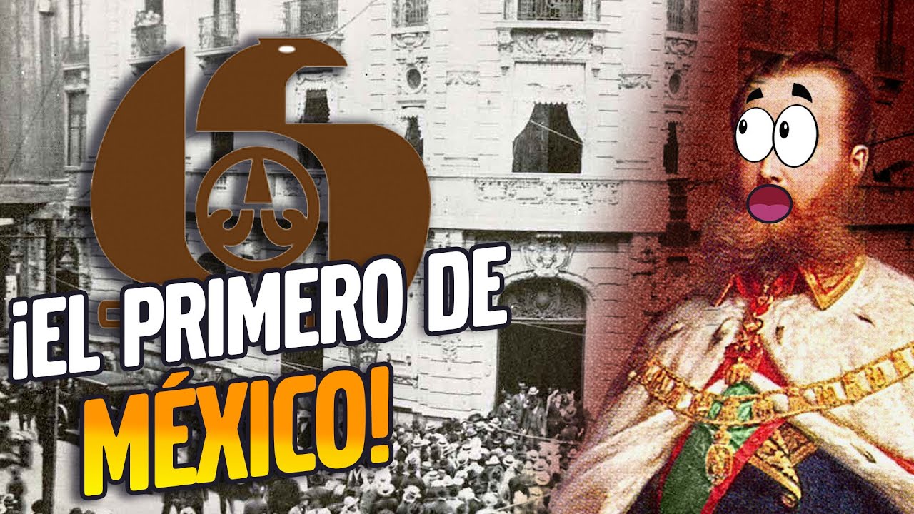 EL PRIMER BANCO DE MEXICO¡Más de 100 años de historia y Sigue ...