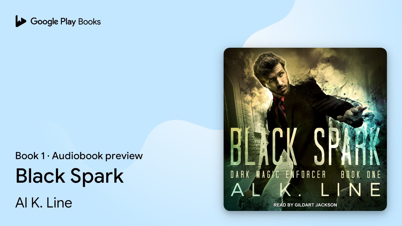 Black Spark Book 1 by Al K. Line · Audiobook preview - YouTube
