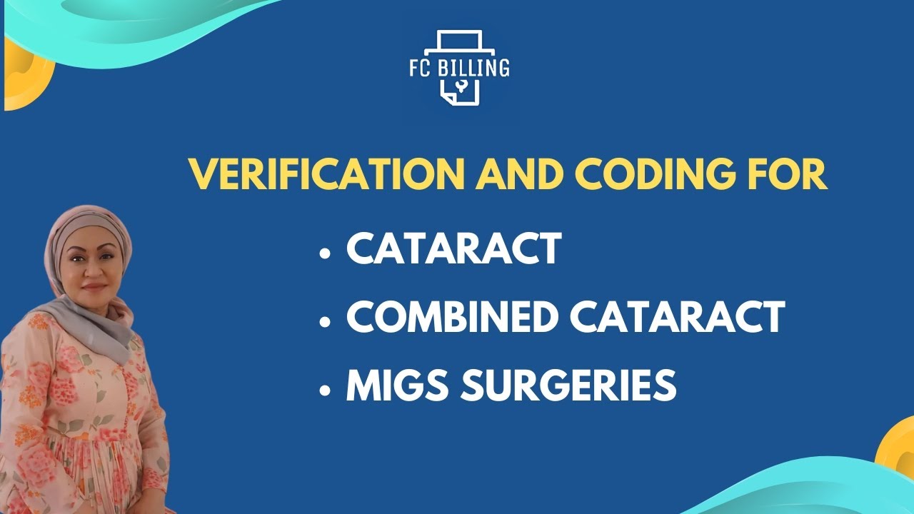 Verification and Coding for Cataract, Combined Cataract and MIGS ...