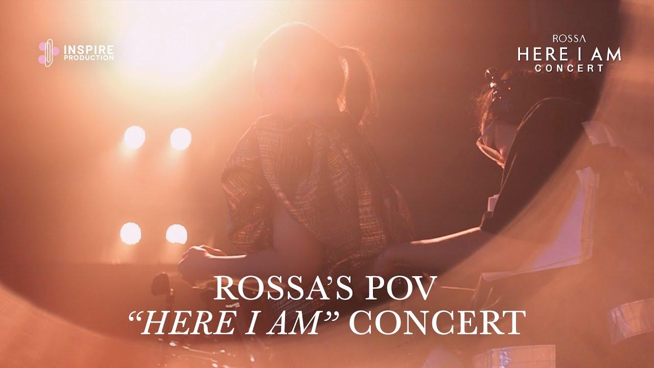 ROSSA'S POV : HERE I AM CONCERT - YouTube