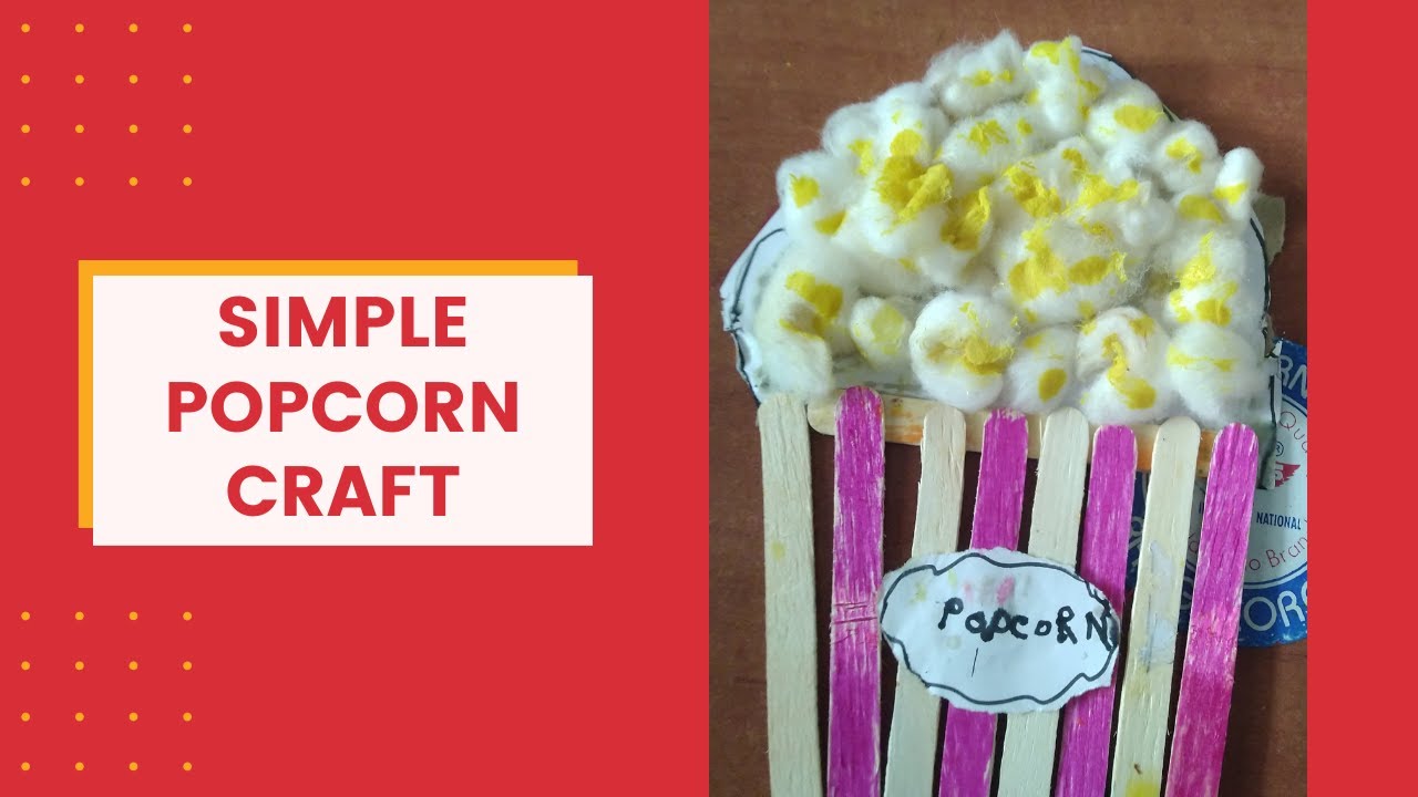 How To Make The Popcorn Craft? Easy Summer Crafts For Kids|Popcorn ...