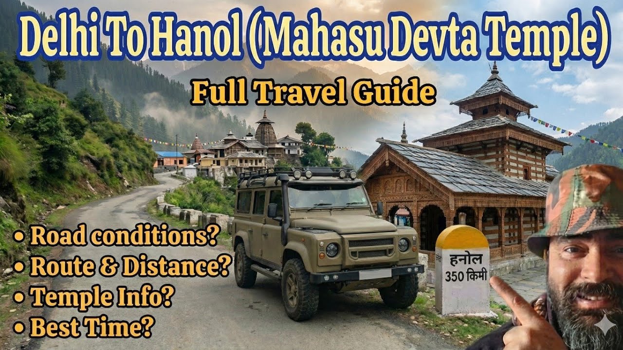 Delhi to Hanol Road Trip 🚗 | Via Lakhamandal, Purola, Mori | Route ...