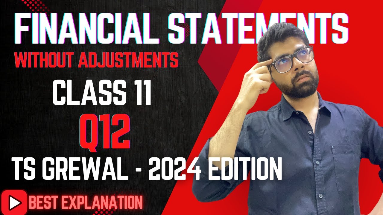 Financial Statement Analysis w/o Adjustments | Q12 | TS Grewal ...