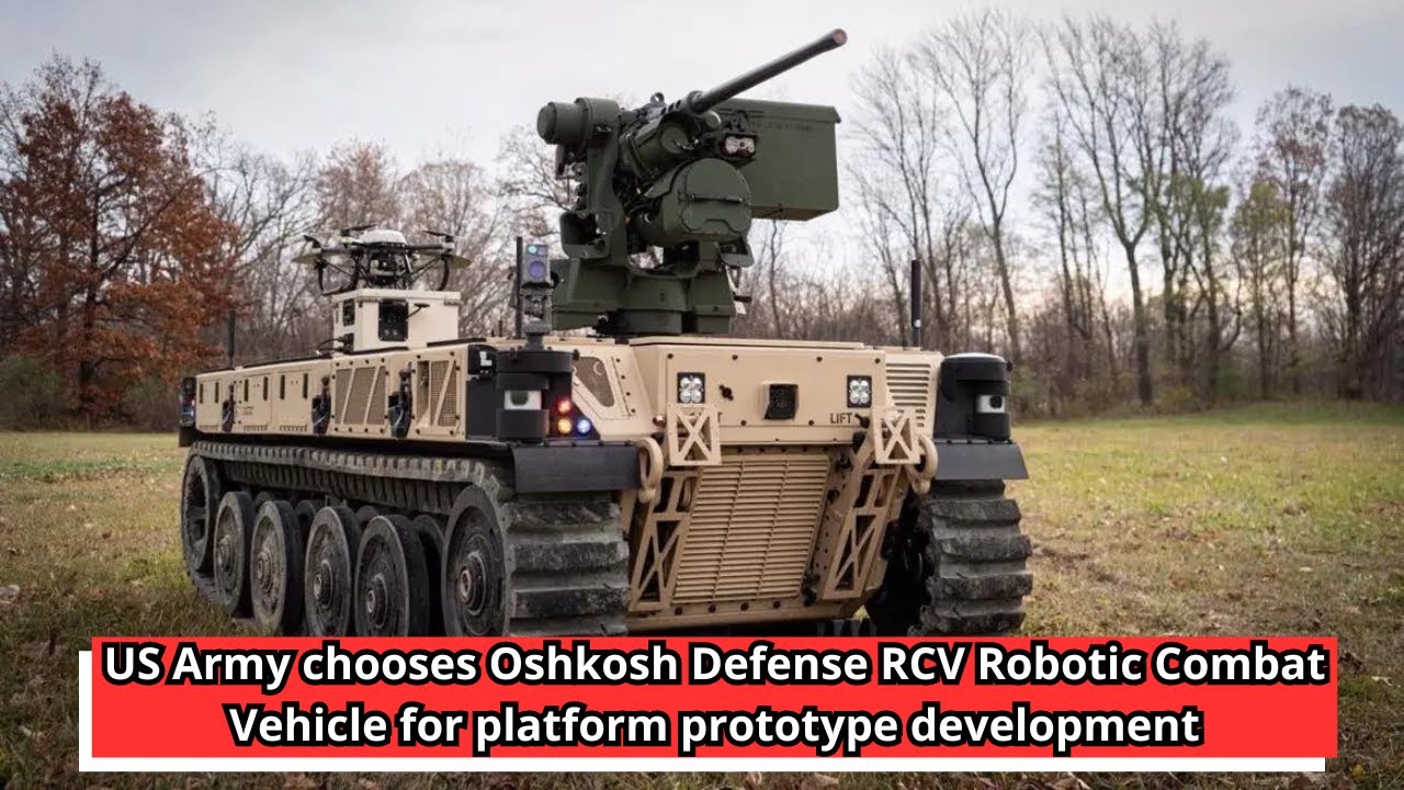 US Army chooses Oshkosh Defense RCV Robotic Combat Vehicle for platform ...