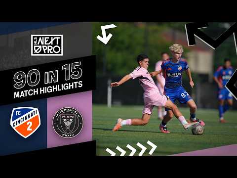 90 in 15: FC Cincinnati 2 vs. Inter Miami CF II | June 28, 2026