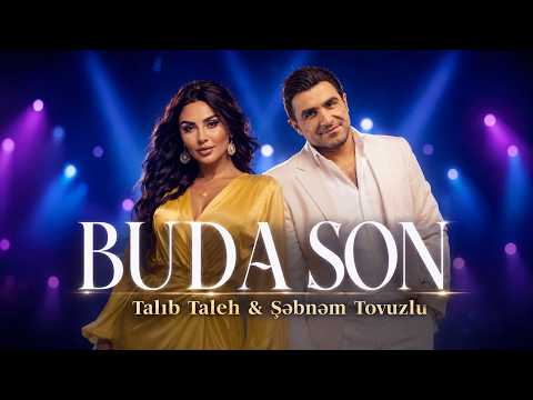 TALIB TALE & ŞƏBNƏM TOVUZLU | BUDA SON 2026 (edm deep house) -  RİTMXANƏ