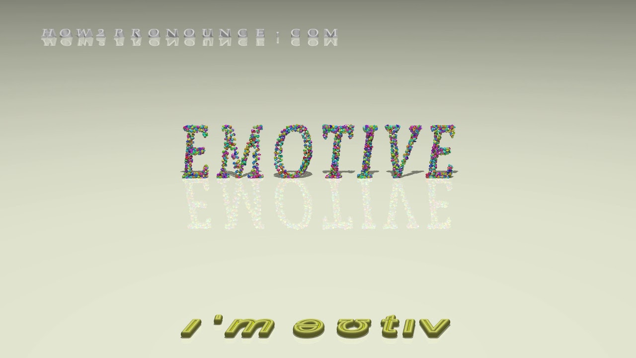 emotive - pronunciation + Examples in sentences and phrases - YouTube