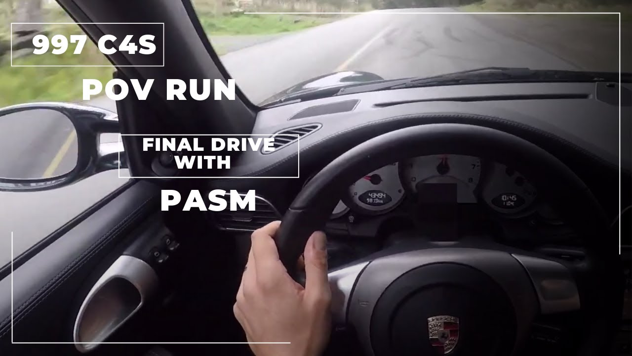 Porsche 911 4S POV RUN | FINAL DRIVE with PASM in the 997! - YouTube